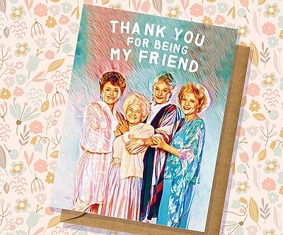 Thank You For Being My Friend Golden Girls