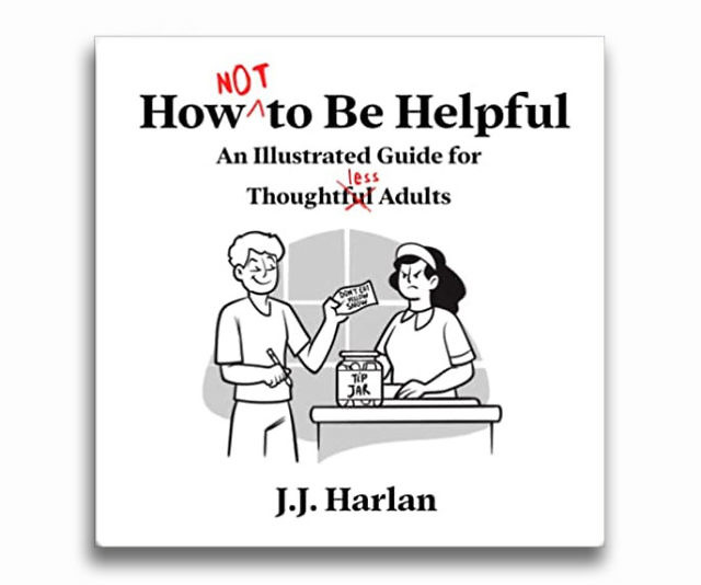 How Not To Be Helpful