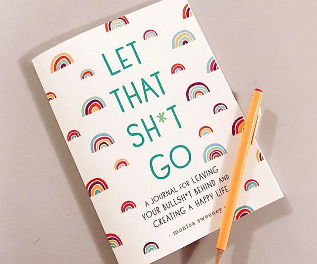 Let That Sh*t Go Self-Help Journal
